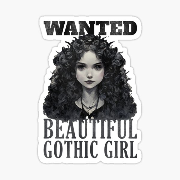 "Wanted Beautiful Gothic Girl" Sticker for Sale by HarshBrown | Redbubble