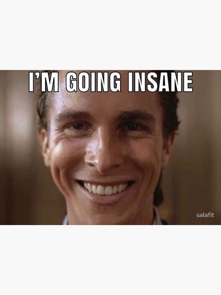 "I'm going insane." Sticker for Sale by salafit | Redbubble