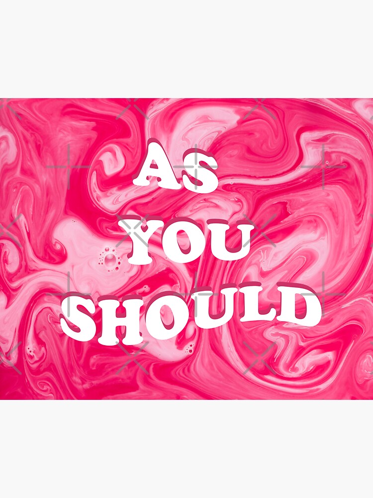 " As You Should pink" Sticker for Sale by jeiddesigns | Redbubble