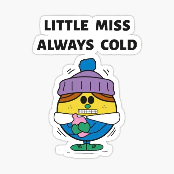 "Little Miss ALWAYS COLD" Sticker for Sale by Handrixx | Redbubble