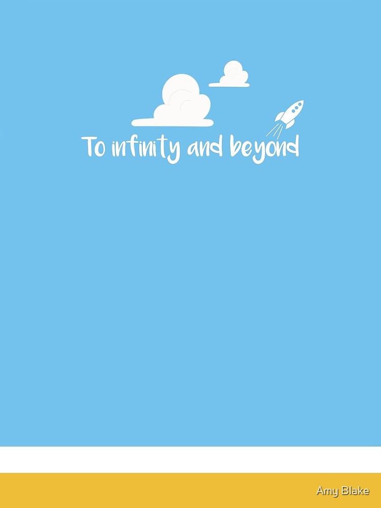 "To Infinity and beyond" Poster by amyblake1994 | Redbubble