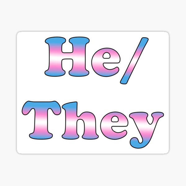 "He/ They Gender Pronoun Pride!" Sticker for Sale by happynaturalist ...