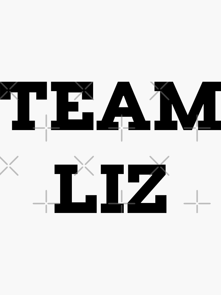 "Team Liz" Sticker for Sale by ppicasso | Redbubble