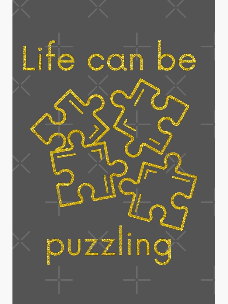 "Life can be puzzling, funny jigsaw-puzzle pun in gold glitter" Poster ...