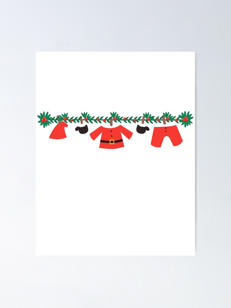 "Santa costume waiting." Poster for Sale by agnemarc | Redbubble