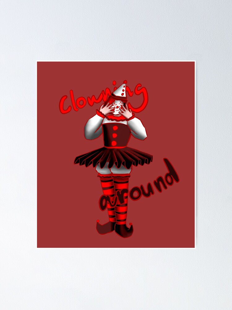 "Clowning Around" Poster for Sale by KissFromARose | Redbubble