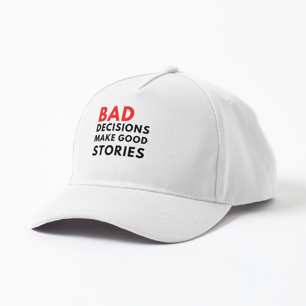 "Bad decisions make good stories" Sticker for Sale by drive-to-sucess ...