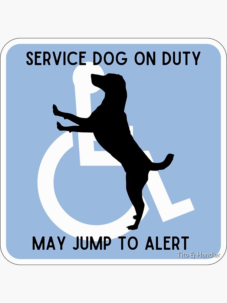 "Service Dog May Jump to Alert " Sticker for Sale by Tatianacitali ...