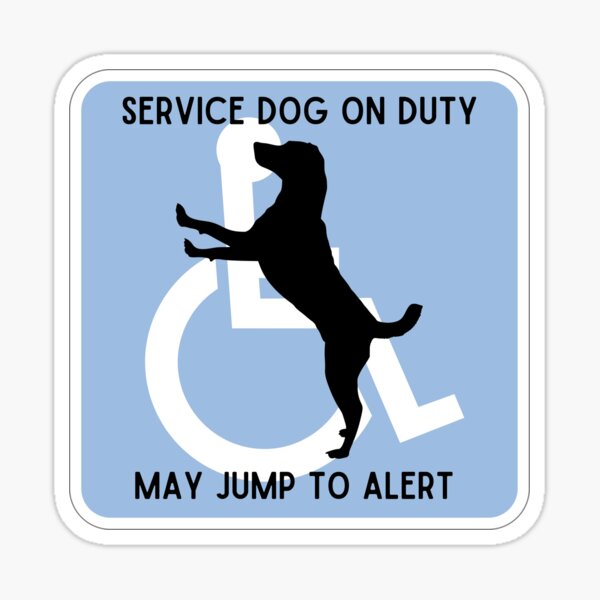 "Service Dog May Jump to Alert " Sticker for Sale by Tatianacitali ...