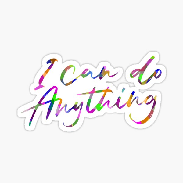 "TeeTechDesigns Colorful Unique Variant Motivational "I Can Do Anything ...