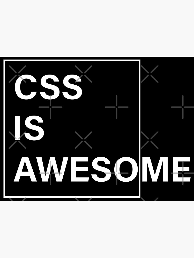 "CSS Is Awesome" Poster for Sale by ScienceCorner | Redbubble