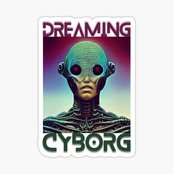 "DREAMING CYBORG" Sticker for Sale by Cryptilian | Redbubble