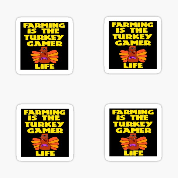 "Farming Is The Turkey Gamer Life" Sticker for Sale by Storiesforyou ...