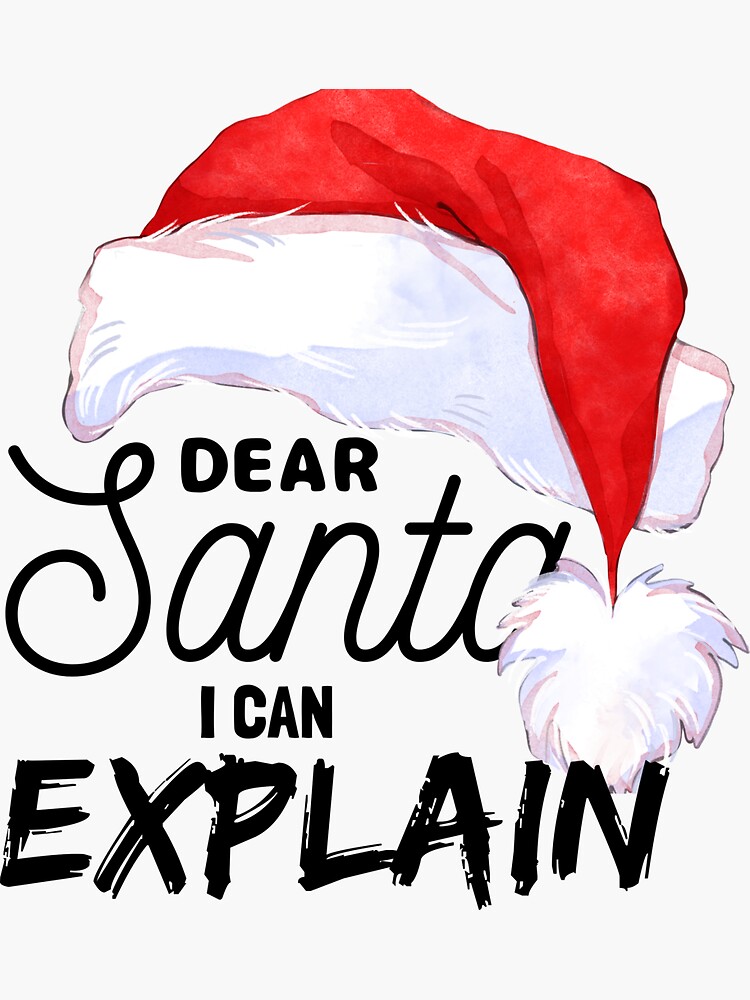 Dear Santa I Can Explain Sticker For Sale By Naurindin Redbubble