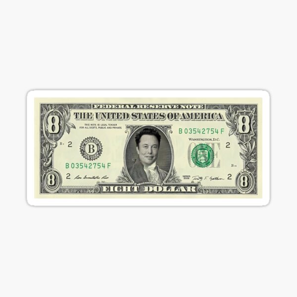 "Elon musk eight dollar bill meme" Sticker for Sale by Tifazak | Redbubble