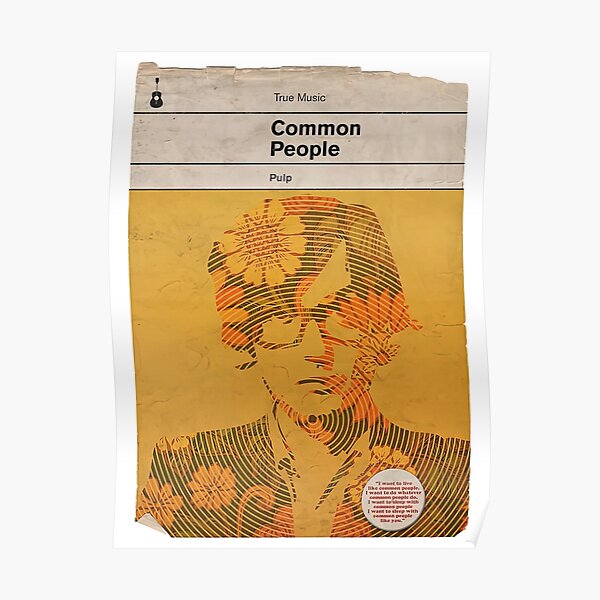 "Common People Art" Poster for Sale by wheatmc | Redbubble