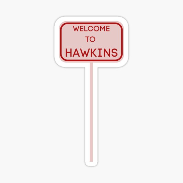 "Welcome to hawkins " Sticker for Sale by VonBone | Redbubble