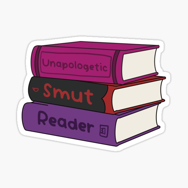 "Unapologetic Smut Reader" Sticker for Sale by Carlsbergberg | Redbubble