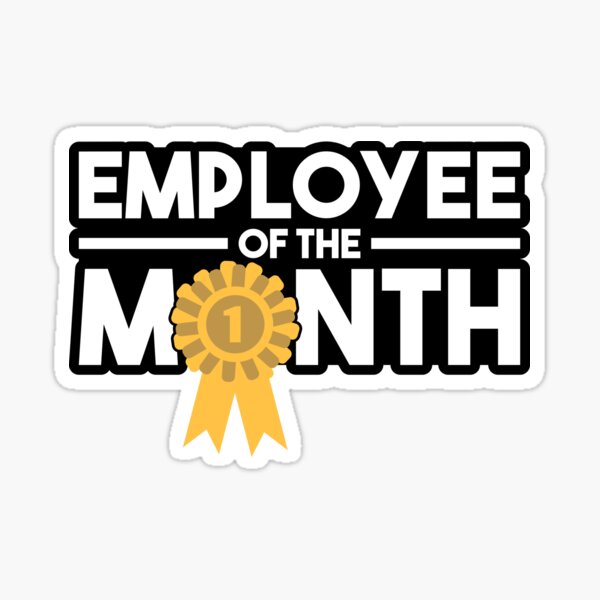 "Employee of the Month Award Work Motivation " Sticker for Sale by ...