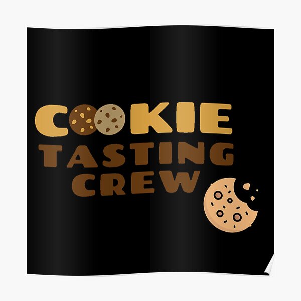 "Cookie tasting crew" Poster for Sale by Sakshi-S | Redbubble