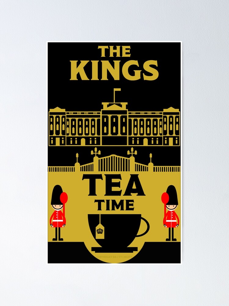 "The Kings Tea British King Charles Royal Coronation " Poster for Sale ...