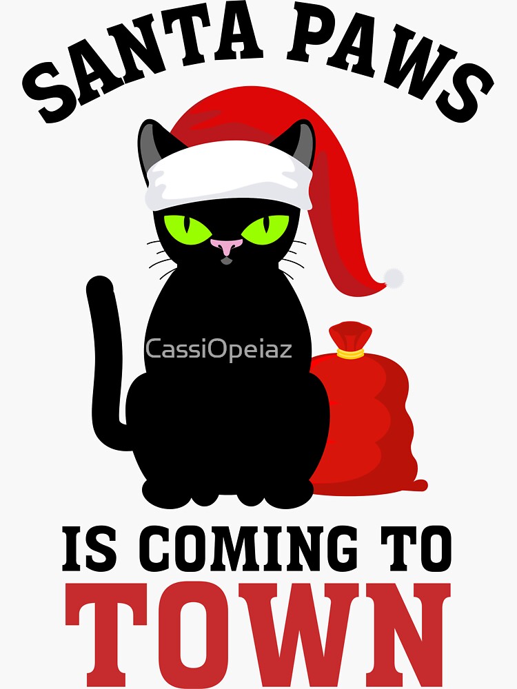 "Santa Paws is Coming to Town Christmas Cat Santa Claus Hat" Sticker ...