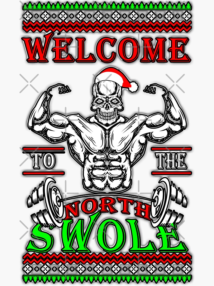 "Welcome To The North Swole (Funny Christmas Gym Workout)" Sticker for ...