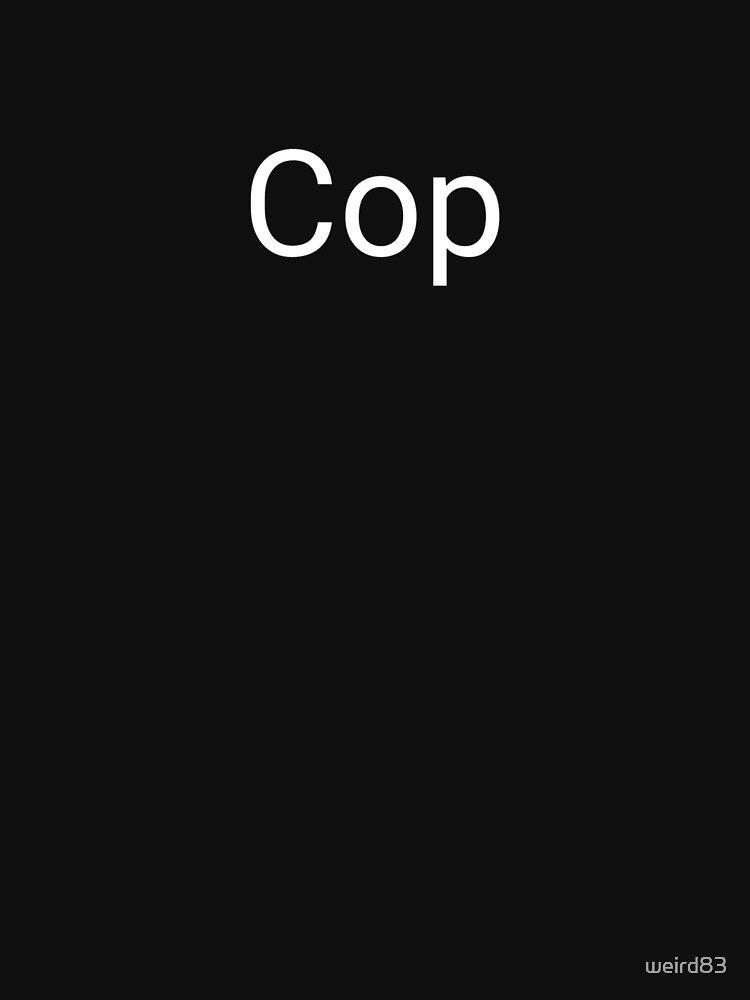 "The word cop one word generic funny police officer law enforcement ...