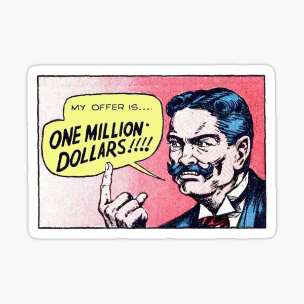 "MY OFFER ONE MILLION DOLLARS" Sticker for Sale by QuirkyDesign101 ...