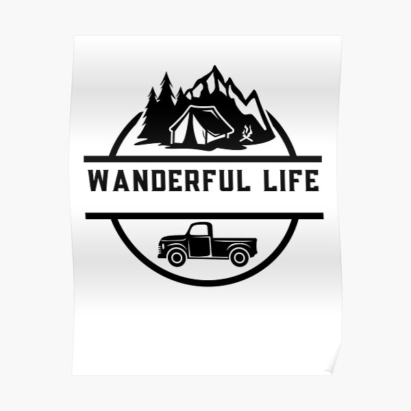 "Wanderful life" Poster for Sale by darshants | Redbubble