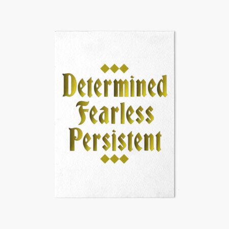 "Determine, Fearless, Persistent, yellow, gold," Art Board Print for ...