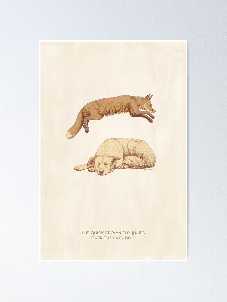 "The quick brown fox jumps over the lazy dog." Poster for Sale by ...