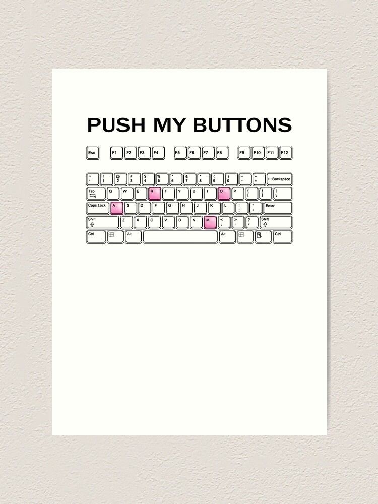 "Push my Buttons - AMOR" Art Print by Dannydoesrock | Redbubble