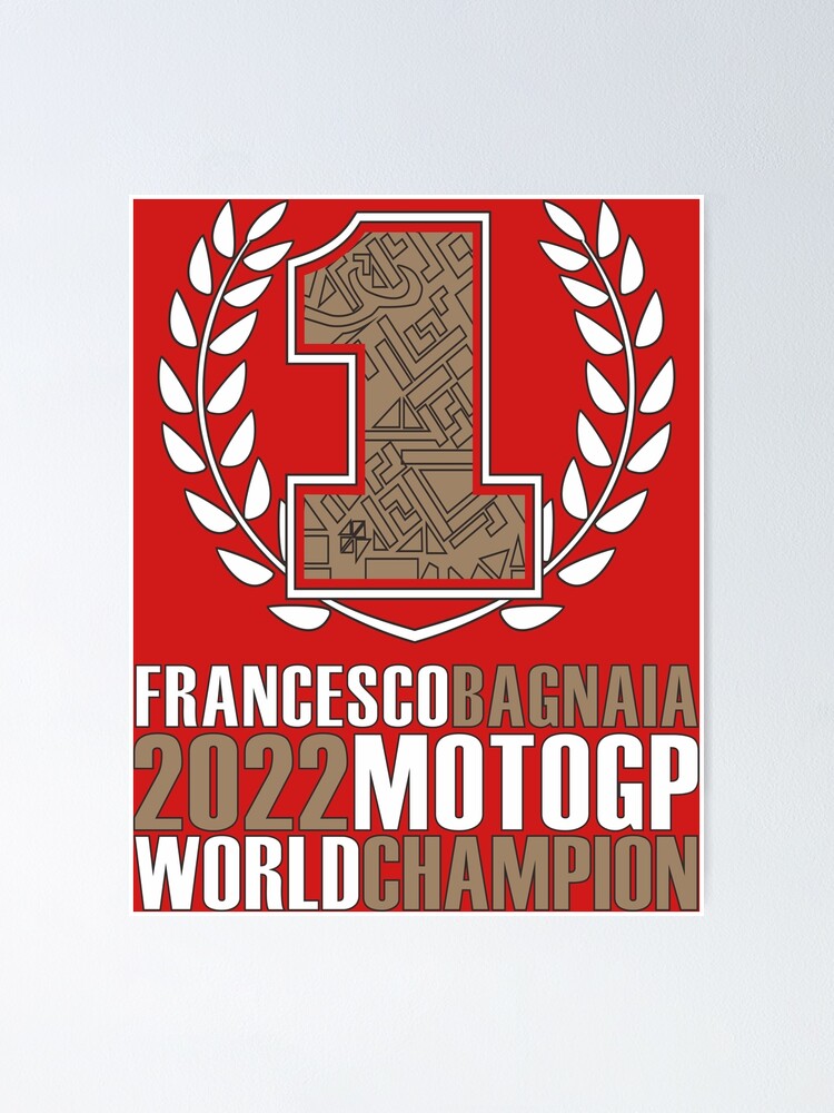 "PECCO BAGNAIA 2022 MOTOGP WORLD CHAMPION" Poster for Sale by ...