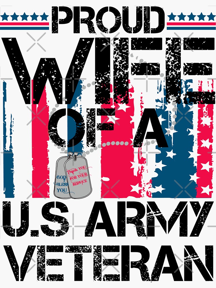 "Proud Wife Of A U.S Army Veteran Cool Veterans Day Celebration Gift ...