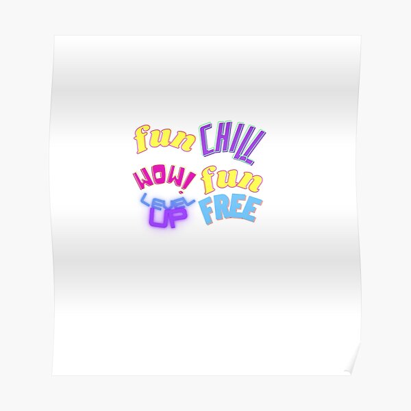 "Fun chill wow fun level up free LoGo" Poster for Sale by PuyaKata ...