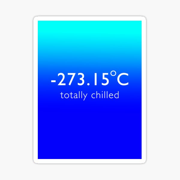 "Totally Chilled - (Celsius Version)" Sticker for Sale by BlueShift ...