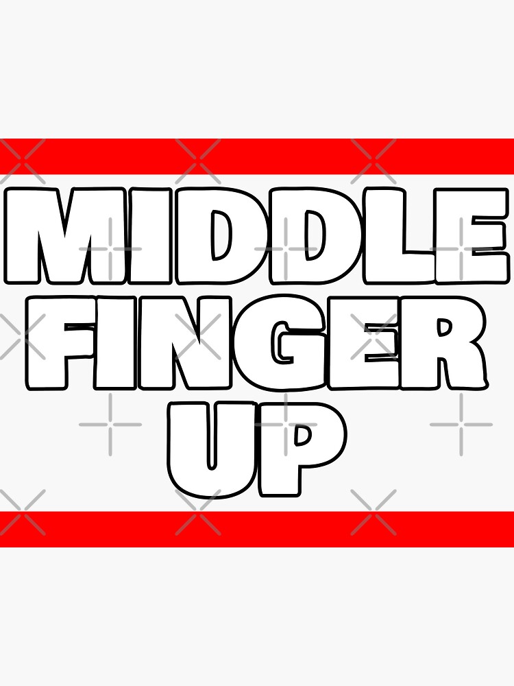 "MIDDLE FINGER UP" Sticker for Sale by Bustify | Redbubble
