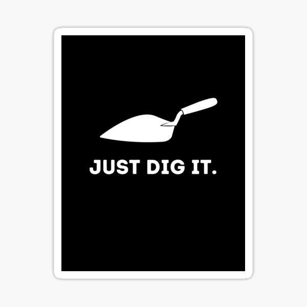 "Archaeology - Just Dig It" Sticker for Sale by SpaceArt1 | Redbubble