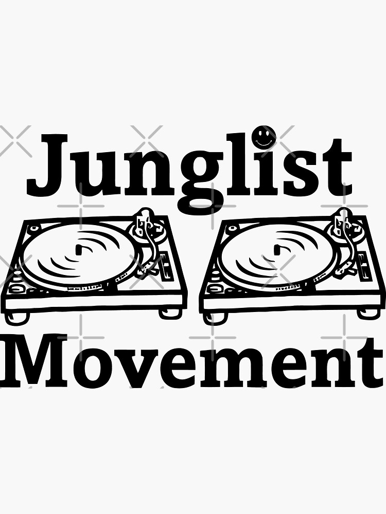"Junglist Movement Jungle Drum And Bass Music Design black" Sticker for ...