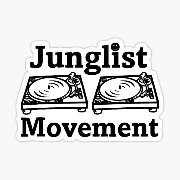 "Junglist Movement Jungle Drum And Bass Music Design black" Sticker for ...