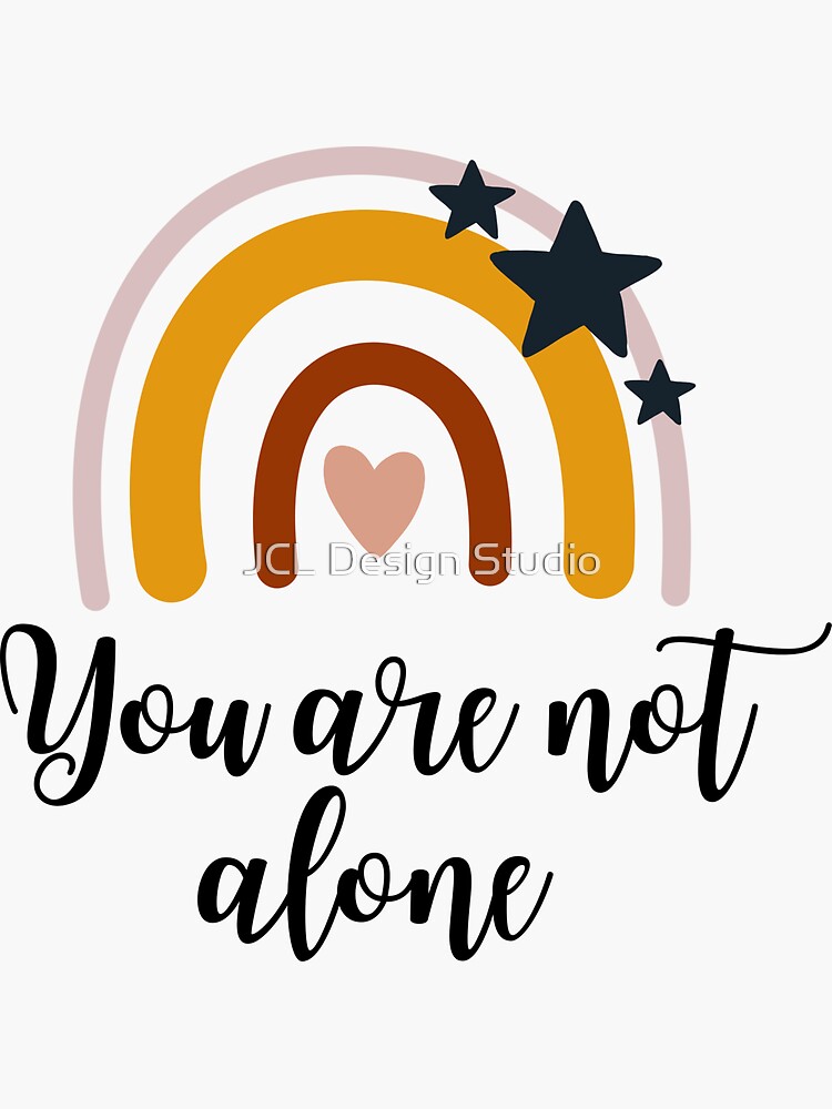 "You Are Not Alone" Sticker for Sale by cindylund67 | Redbubble