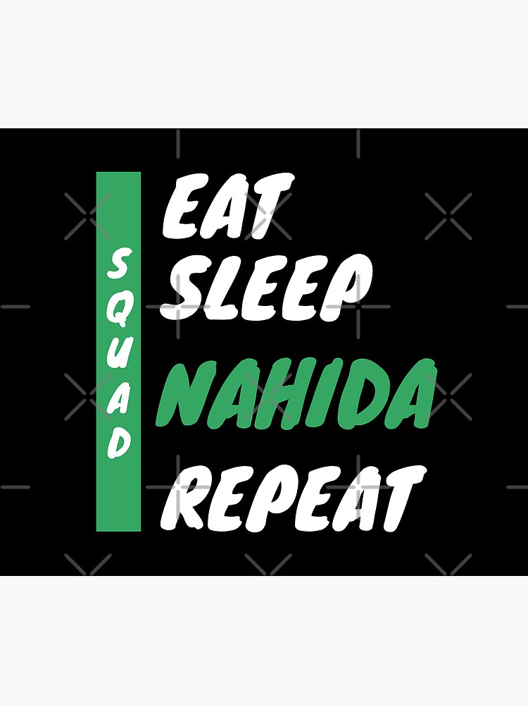 "Nahida, Nahida squad, Nahida team, eat sleep Nahida repeat, genshin ...