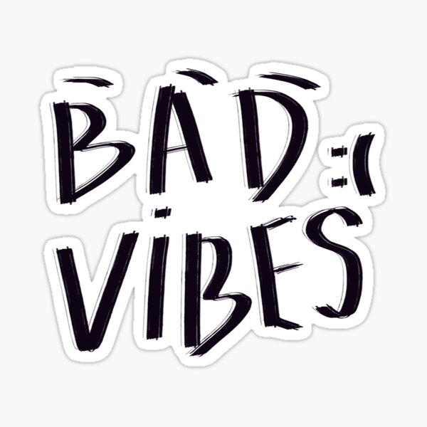 "Bad Vibes" Sticker for Sale by Sky-99 | Redbubble