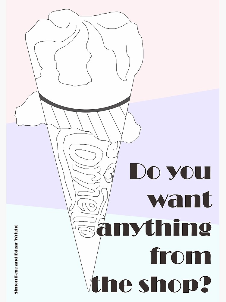 "Cornetto trilogy quote digital art" Poster for Sale by abimrshll ...