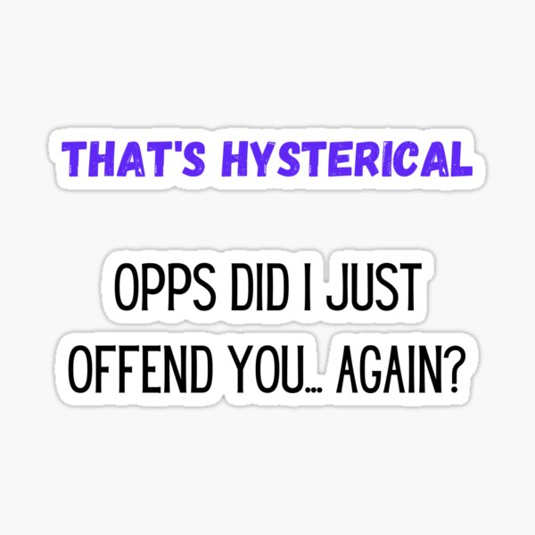 "That's Hysterical in Purple" Sticker for Sale by AWhiteneck | Redbubble