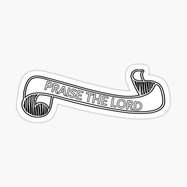 "praise to the lord" Sticker for Sale by Danysshop | Redbubble