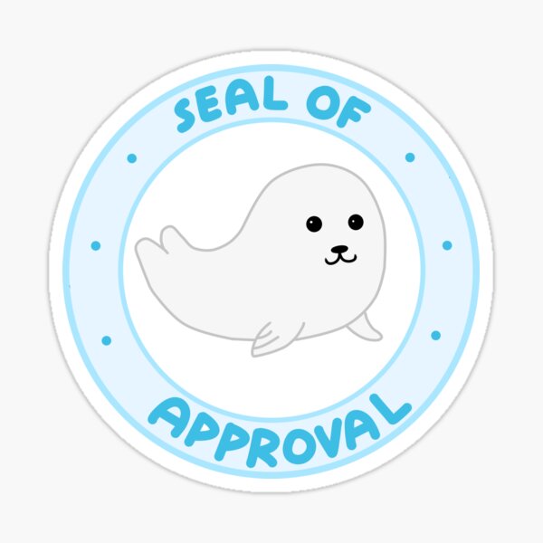 ""Seal" of Approval" Sticker by wisterium | Redbubble