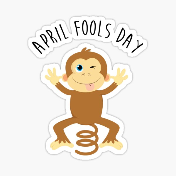 "Bounce Monkey Behind You - Happy April Fool's Day" Sticker by ...