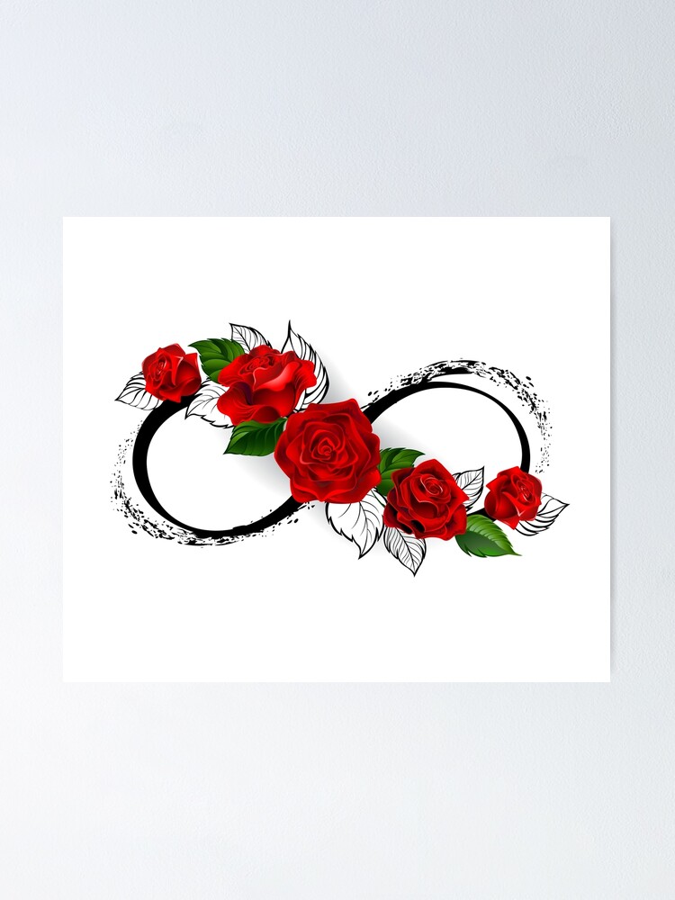 "Infinity Symbol with Red Roses" Poster by Blackmoon9 | Redbubble